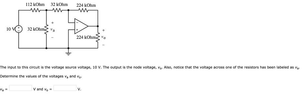 Solved 112 kOhm 32 kOhm 224 kOhm 10 V) 32 kO Wa Yo The input | Chegg.com