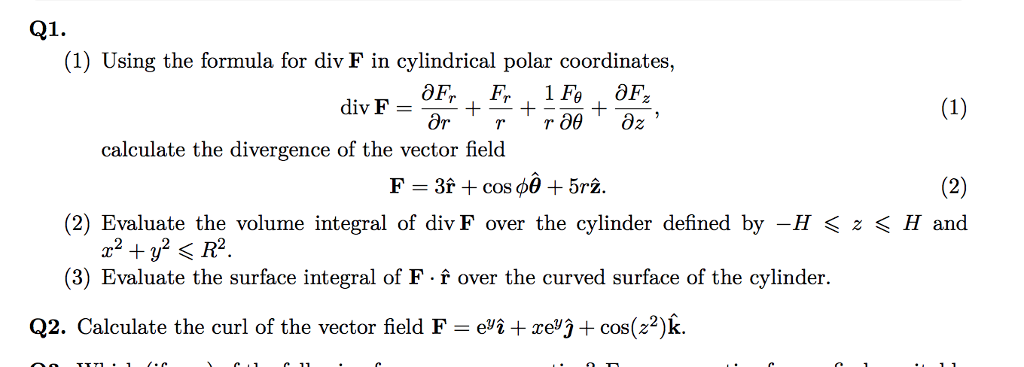Solved Q1. (1) Using the formula for div F in cylindrical | Chegg.com