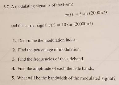 Solved A modulating signal is of the form: m(t) = 5 sin | Chegg.com
