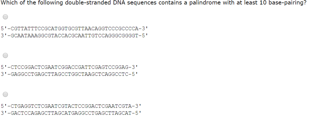 Solved Which of the following double-stranded DNA sequences | Chegg.com