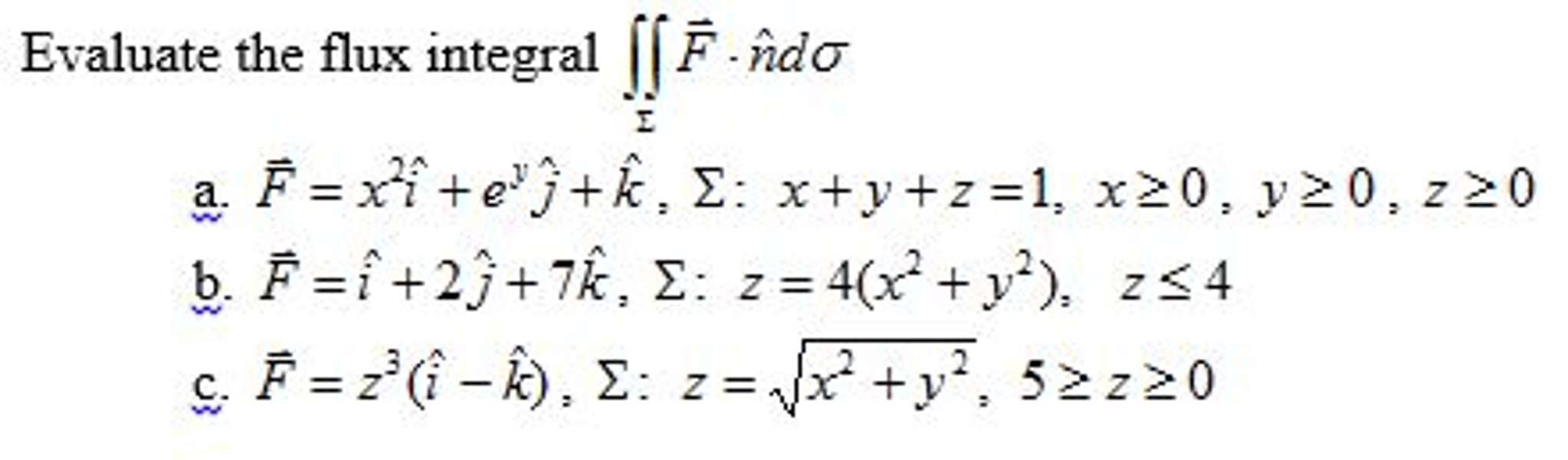 Evaluate the flux integral integral integral_sigma | Chegg.com
