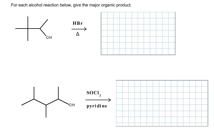 Solved For each alcohol reaction below, give the major | Chegg.com