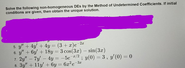 Solved Solve the following non-homogeneous DEs by the Method | Chegg.com