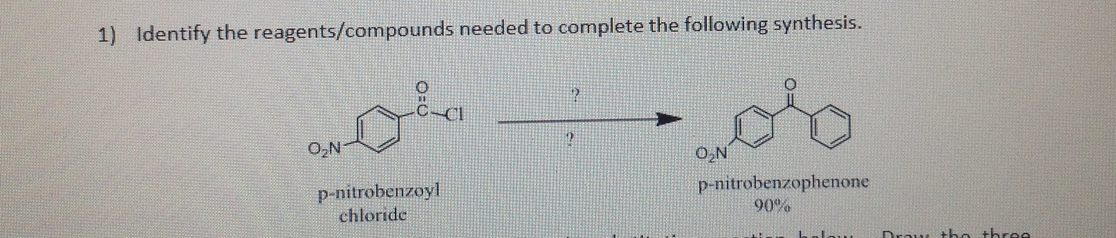 Solved 1) Identify the reagents/compounds needed to complete | Chegg.com