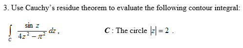 Solved Use Cauchy's residue theorem to evaluate the | Chegg.com