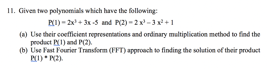Solved 11. Given two polynomials which have the following: | Chegg.com