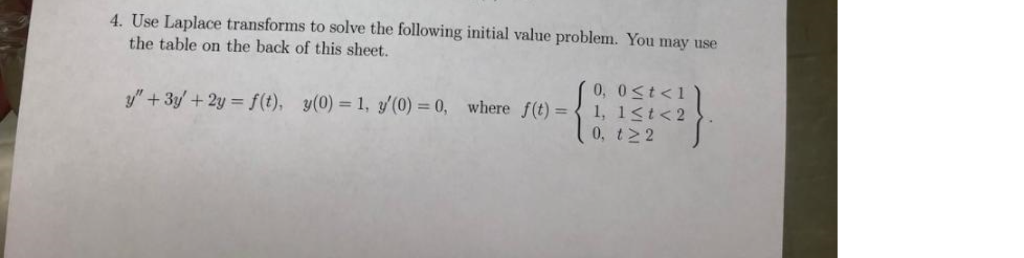 Solved 4. Use Laplace transforms to solve the following | Chegg.com