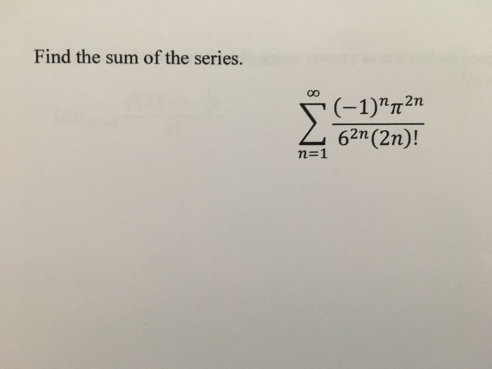 Solved Find the sum of the series. Sigma_n = 1^infinity | Chegg.com