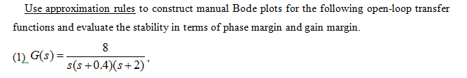 Solved Use approximation rules to construct manual Bode | Chegg.com