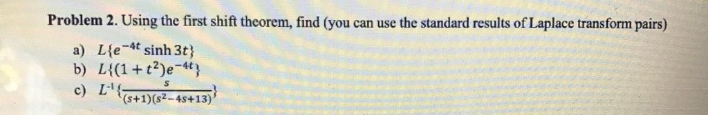 Solved Using the first shift theorem, find (you can use the | Chegg.com