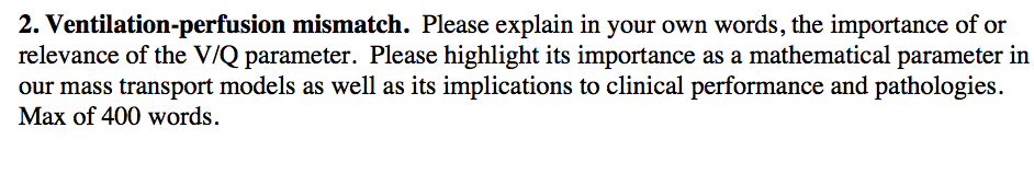 Solved 2. Ventilation-perfusion mismatch. Please explain in | Chegg.com