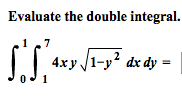 Solved Evaluate the double integral. 4xy dx dy = | Chegg.com