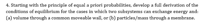 Solved Starting with the principle of equal a priori | Chegg.com