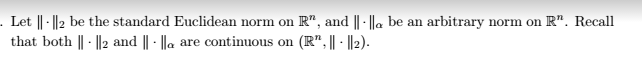 Solved Let ll. I 2 be the standard Euclidean norm on Rn, and | Chegg.com