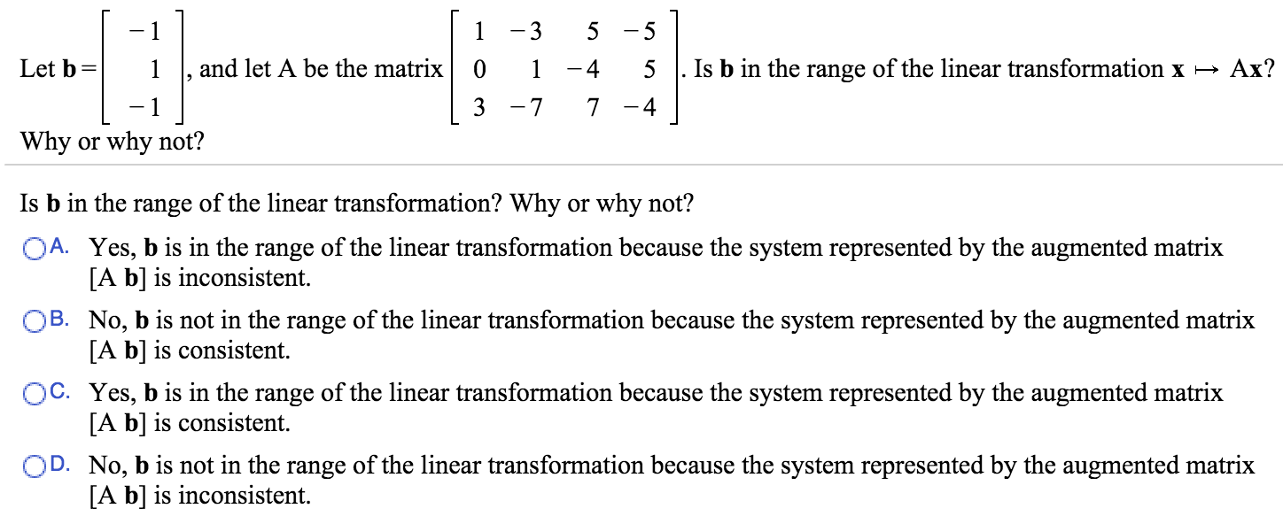 Let b = , and let A be the matrix . Is b in the range | Chegg.com