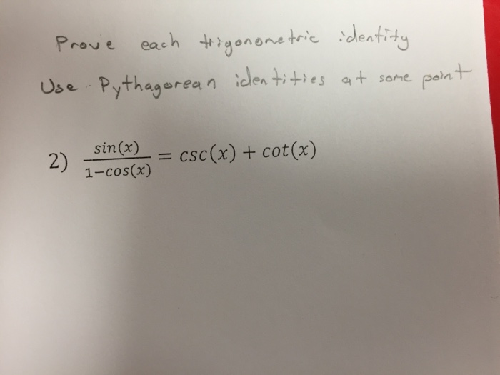 Solved Prove each trigonometric identity Use Pythagorean | Chegg.com