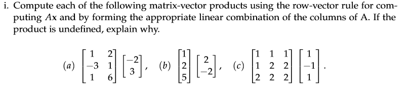 Solved i. Compute each of the following matrix-vector | Chegg.com