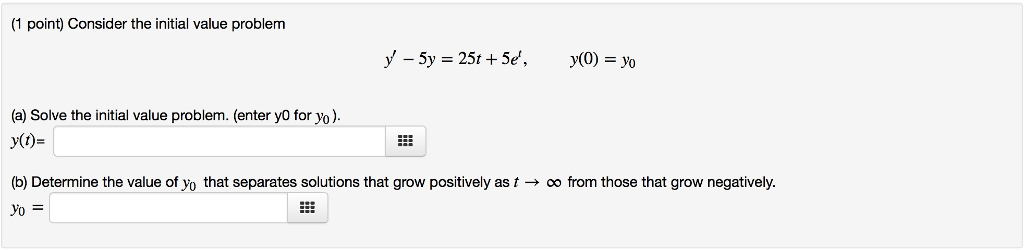 Solved (1 point) Consider the initial value problem (a) | Chegg.com