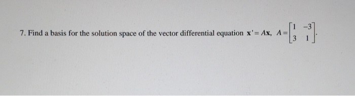 Solved Find a basis for the solution space of the vector | Chegg.com
