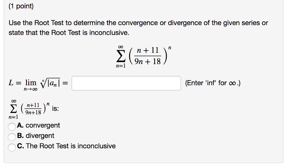 Solved (1 point) Use the Root Test to determine the | Chegg.com