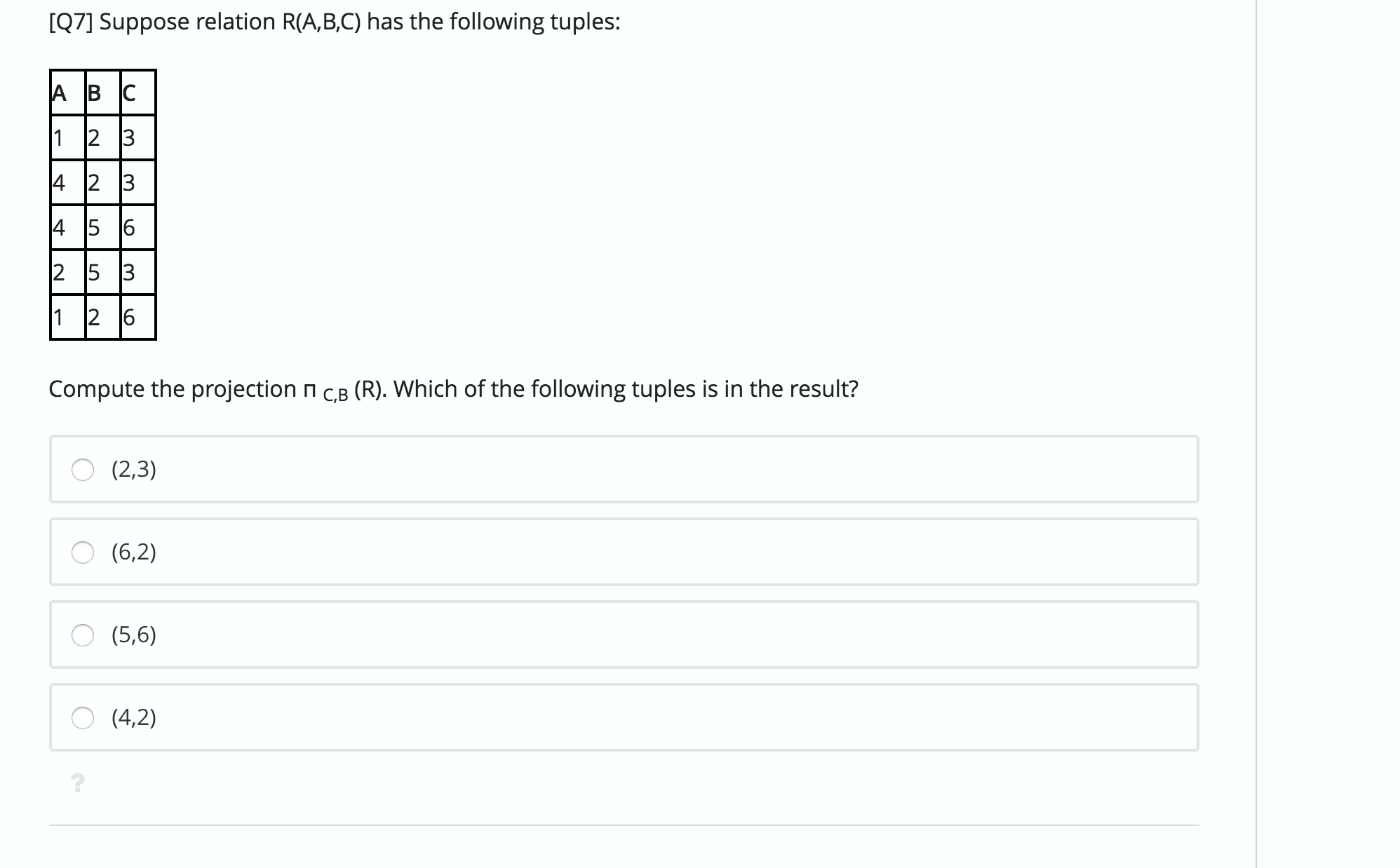 Solved Suppose relation R(A, B, C) has the following tuples: | Chegg.com