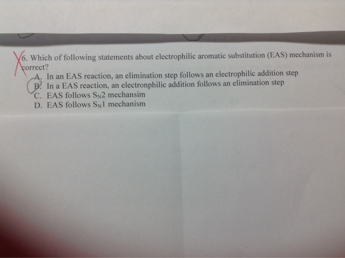 Solved 6. Which of following statements about electrophilic | Chegg.com