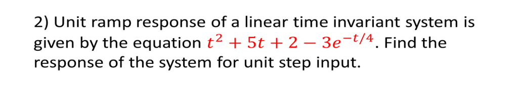 Solved 2) Unit ramp response of a linear time invariant | Chegg.com