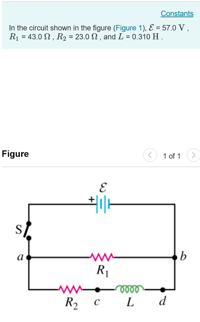 Solved Constants In the circuit shown in the figure (Figure | Chegg.com Solved Constants In the circuit shown in the figure (Figure | Chegg.com