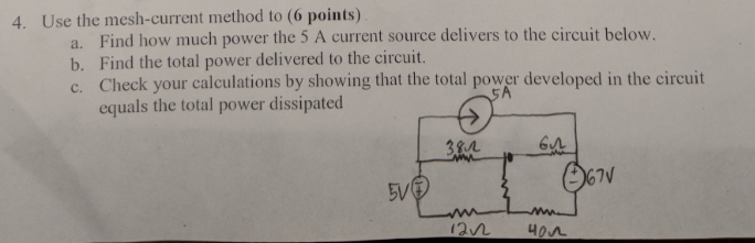 Solved 4. Use the mesh-current method to (6 points) a. b. c. | Chegg.com