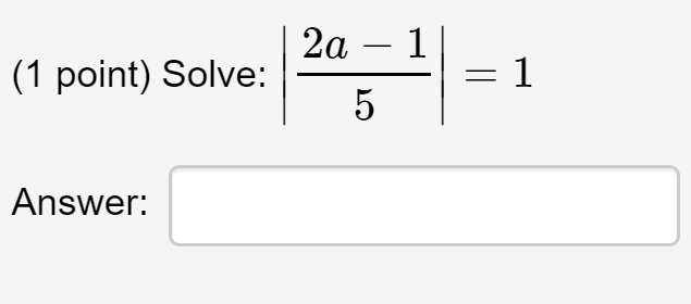 Solved 2a-1 (1 point) Solve:--5 Answer: | Chegg.com