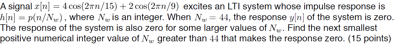 Solved A signal x[n] = 4 cos(2 pi n/15) + 2 cos(2 pi n/9) | Chegg.com