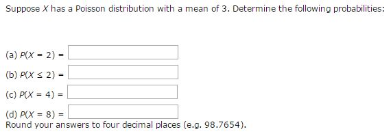 Solved Suppose x has a Poisson distribution with a mean of | Chegg.com