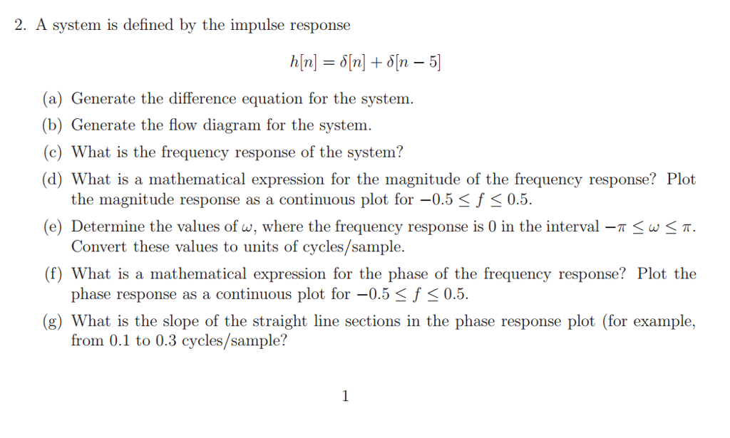 Solved A system is defined by the impulse response h[n] = | Chegg.com