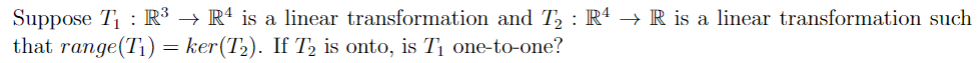 Solved Suppose T : R3 ? R4 is a linear transformation and T2 | Chegg.com