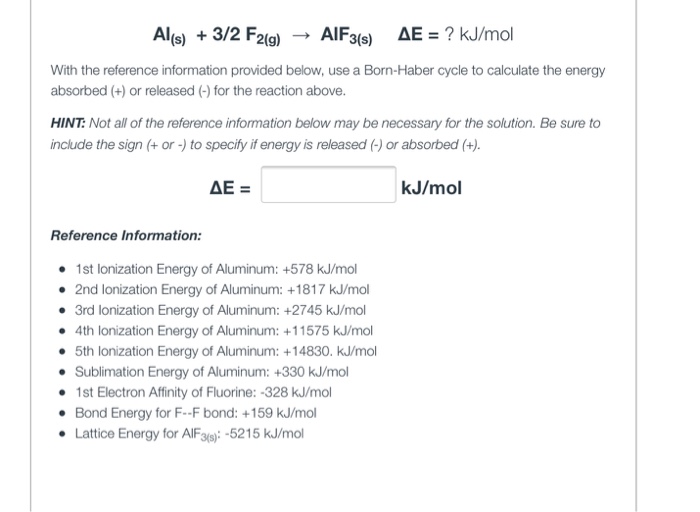 Solved Al_(s) + 3/2 F_2(g) rightarrow AlF_3(s) delta E = ? | Chegg.com