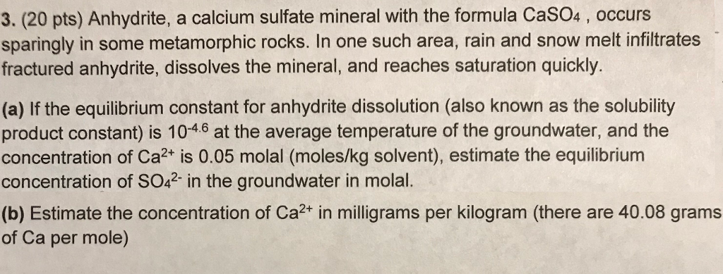 Solved 3. (20 pts) Anhydrite, a calcium sulfate mineral with | Chegg.com