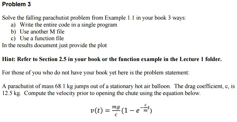 Solved Problem 3 Solve the falling parachutist problem from | Chegg.com