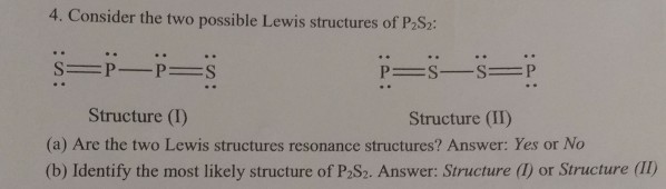 Solved 4. Consider the two possible Lewis structures of | Chegg.com