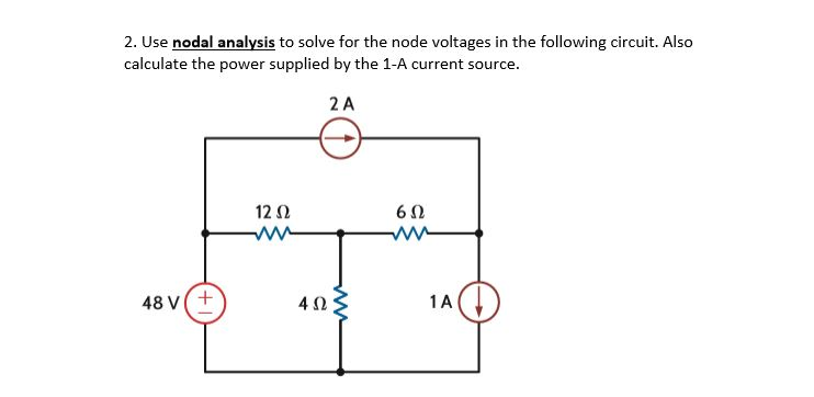 Solved 2. Use nodal analysis to solve for the node voltages | Chegg.com
