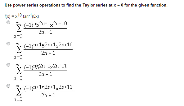 Solved Use power series operations to find the Taylor series | Chegg.com
