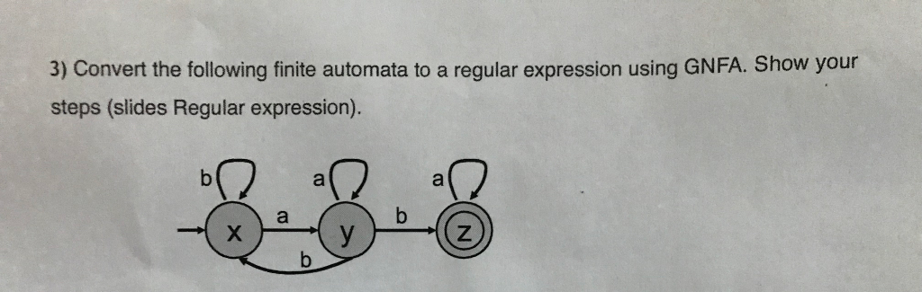 Solved 3) Convert the following finite automata to a regular | Chegg.com Solved 3) Convert the following finite automata to a regular | Chegg.com
