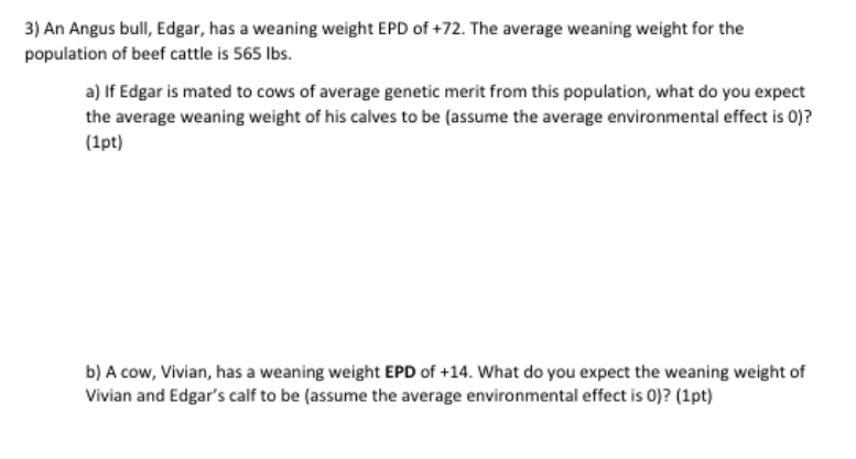 Solved 3) An Angus bull, Edgar, has a weaning weight EPD of | Chegg.com