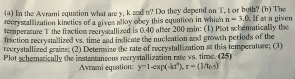 Solved (a) In the Avrami equation what are y, k and n? Do | Chegg.com
