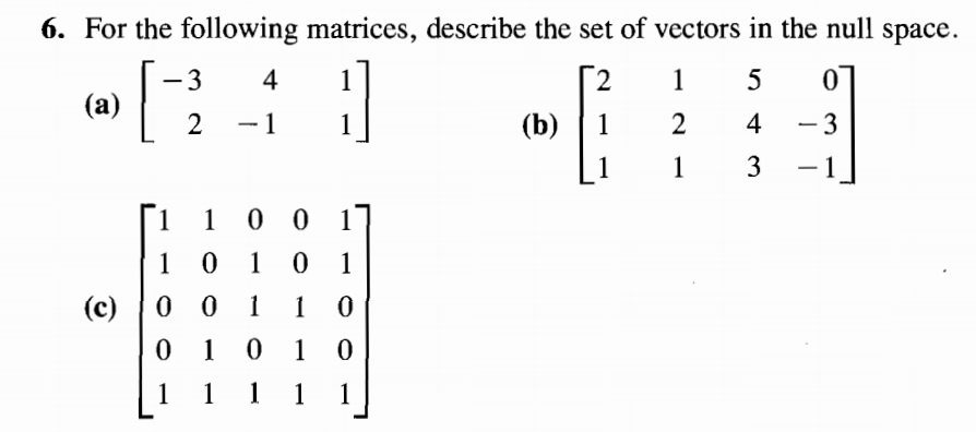 Solved For the following matrices, describe the set of | Chegg.com