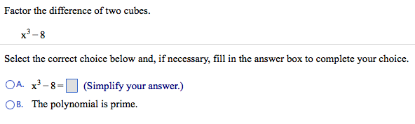 Solved Factor the difference of two cubes. X^3-8 Select | Chegg.com