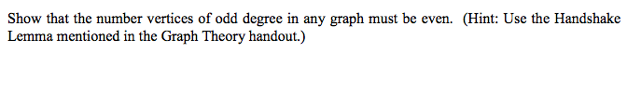 Solved Show that the number vertices of odd degree in any | Chegg.com