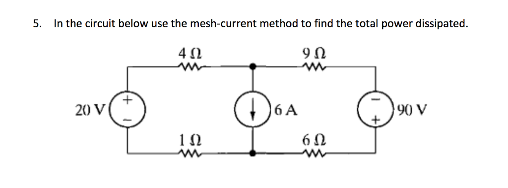 Solved 5. In the circuit below use the mesh-current method | Chegg.com