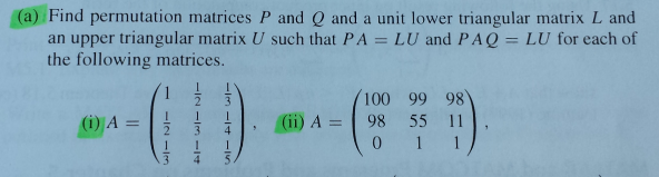 Solved Find permutation matrices P and Q and a unit lower | Chegg.com