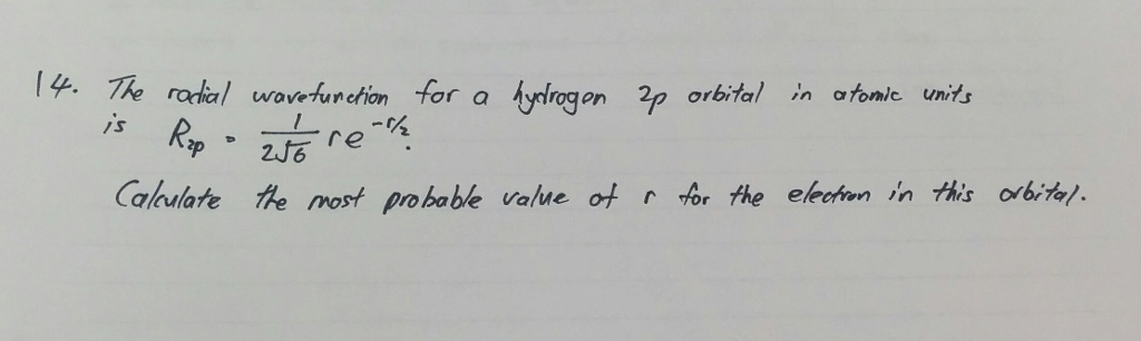 Solved The radial wavefunction for a hydrogen 2p orbital in | Chegg.com