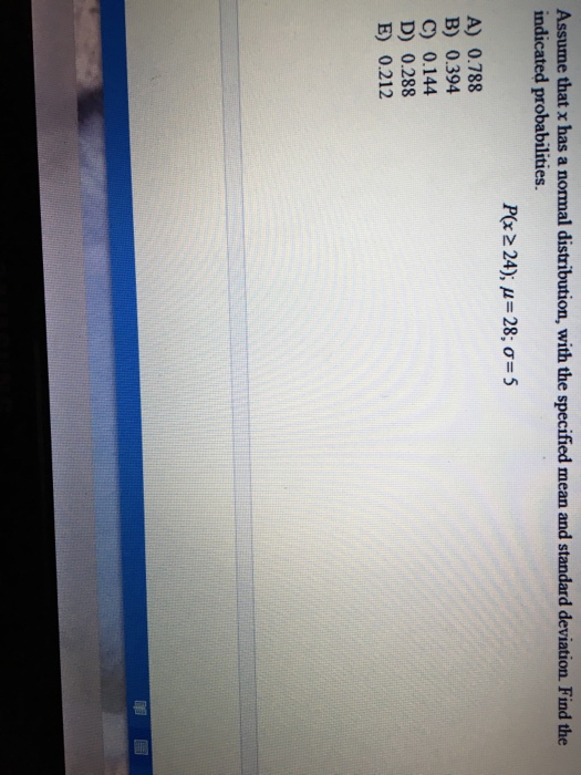 Solved Assume That X Has A Normal Distribution With The